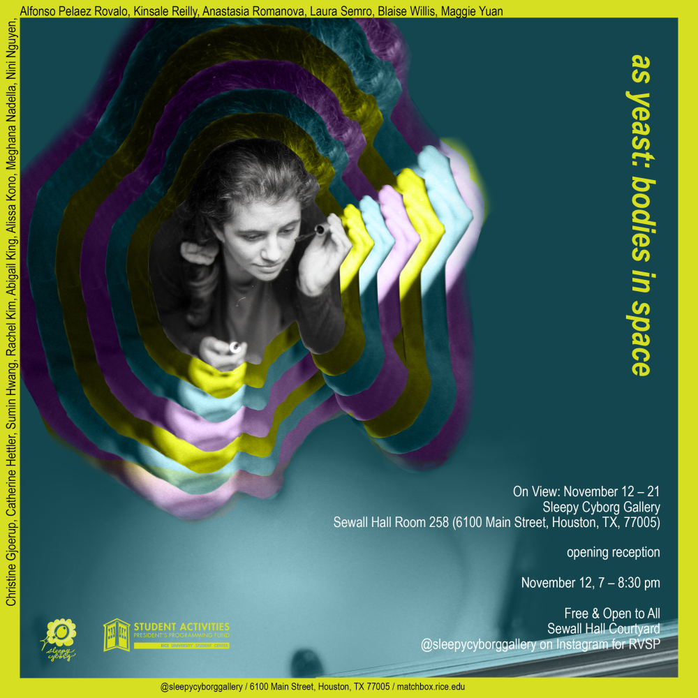 “As Yeast: Bodies in Space” Opening Reception | Rice Arts